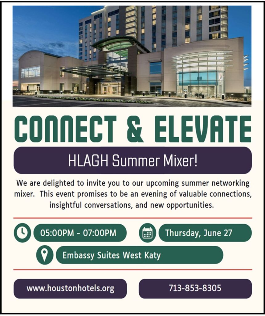 HLAGH Summer Mixer, Thursday, June 27th - Connect and Elevate - Hotel ...